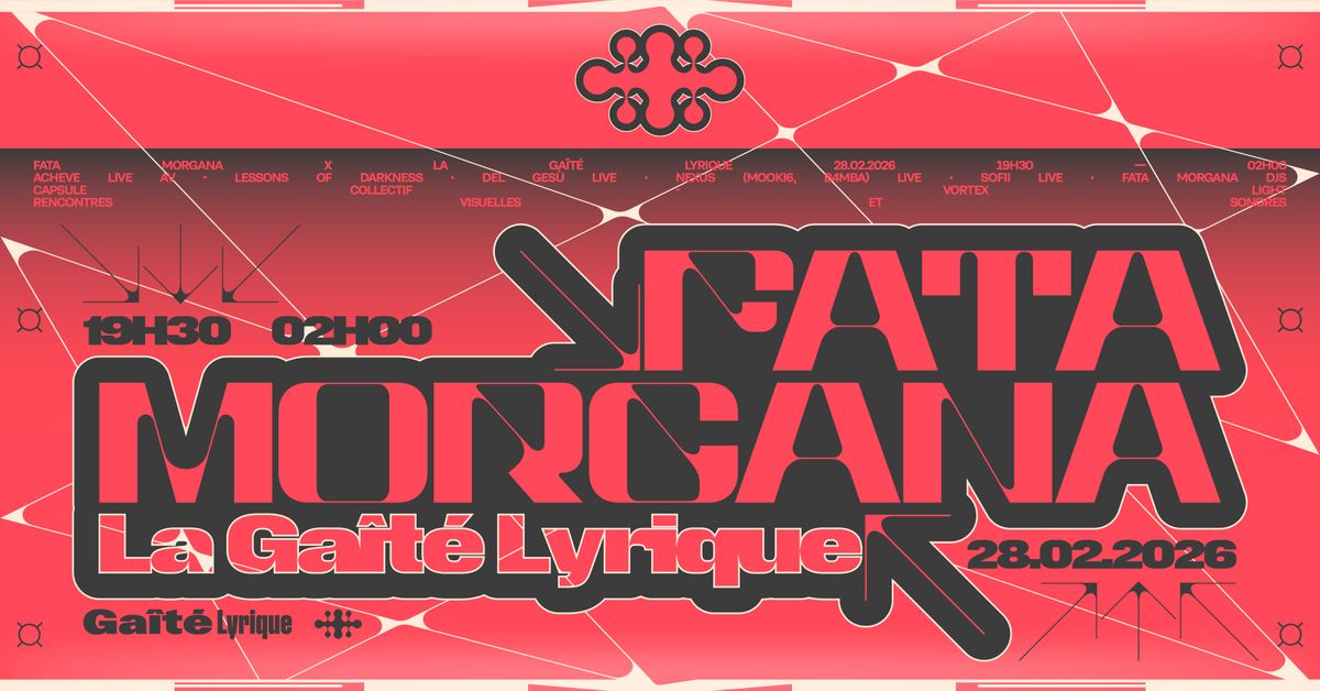 FATA MORGANA | Gaîté Lyrique