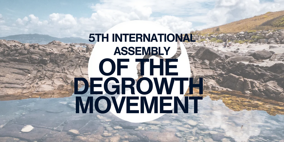 Registrations for the 5th International Assembly of the Degrowth ...